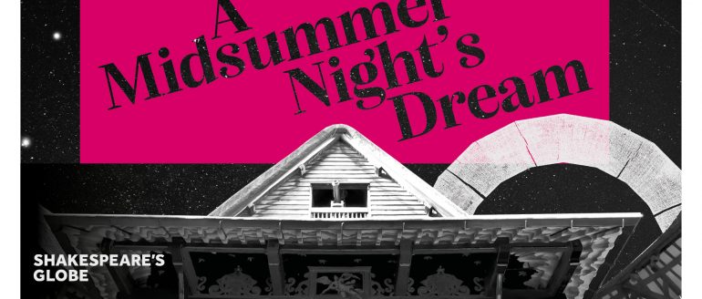 Buy A Midsummer Night's Dream Tickets | Globe Theatre | LOVEtheatre