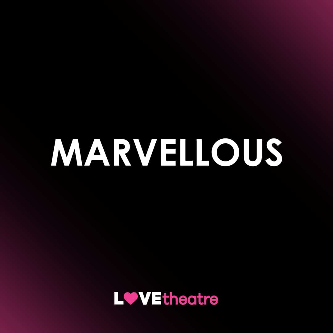 Buy Marvellous theatre tickets | @sohoplace Theatre | LOVEtheatre