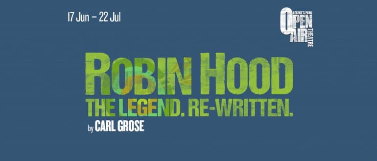 Buy Cheap Robin Hood Tickets | Open Air Theatre, London's West End