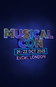 Buy Musical Con Tickets | ExCel London | LOVEtheatre