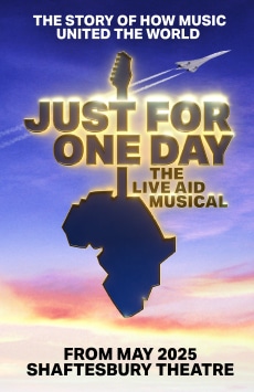Buy Cheap JUST FOR ONE DAY - The Live Aid Musical tickets | Shaftesbury ...