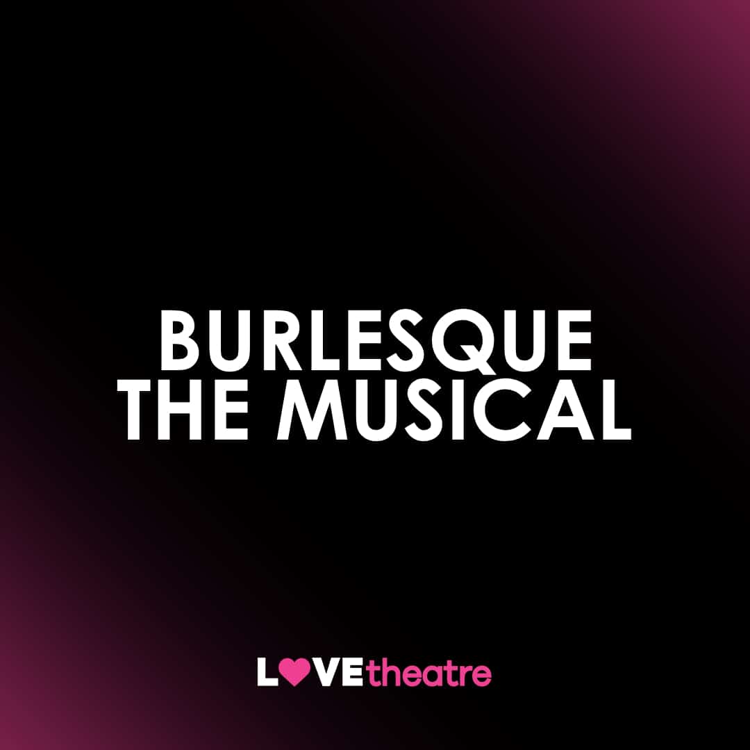 Buy Cheap Burlesque The Musical tickets | London's West End