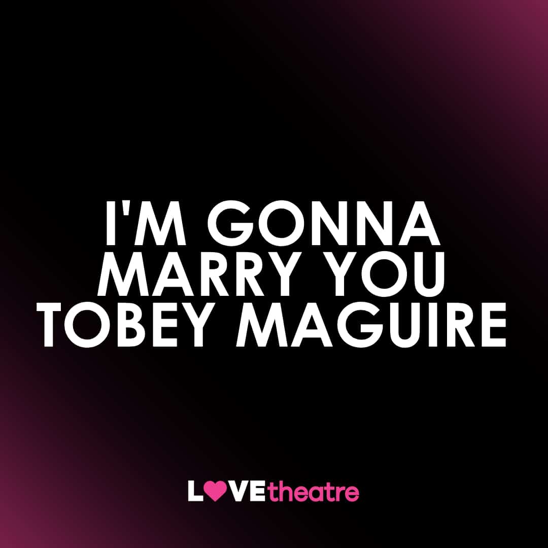Buy Cheap I’m Gonna Marry You Tobey Maguire tickets | Southwark ...